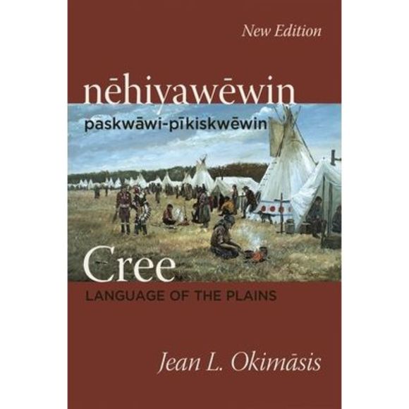 Jean L. Okimasis | Other | Cree Language Of The Plains Nehiyawewin ...